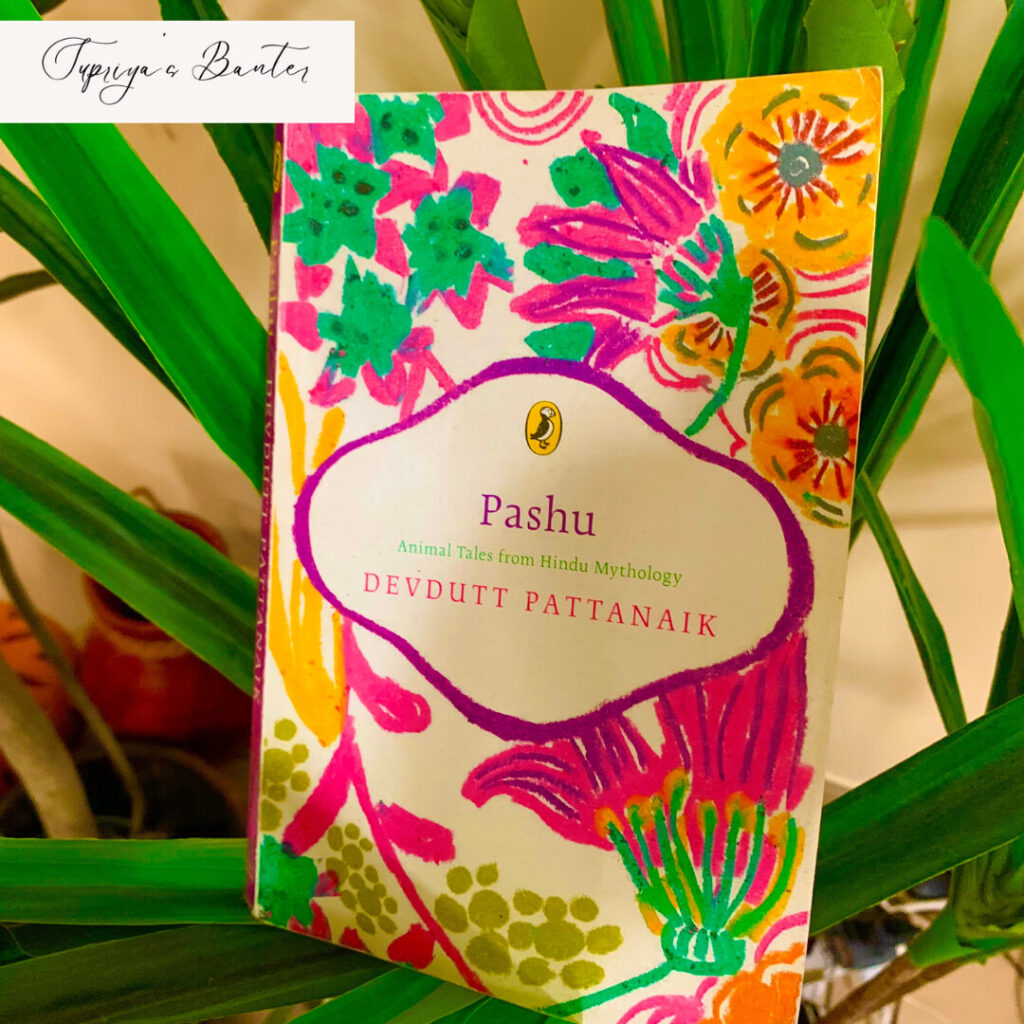Pashu: Animal Tales from Hindu Mythology - Supriya's Banter