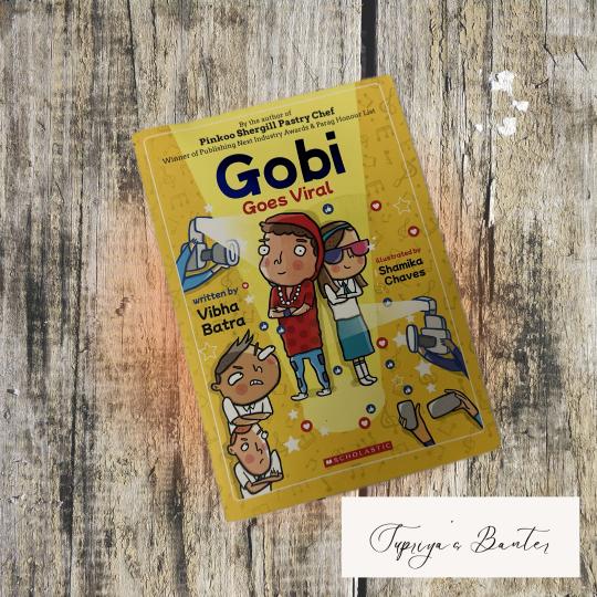 Gobi Goes Viral by Vibha Batra: Book Review - Supriya's Banter