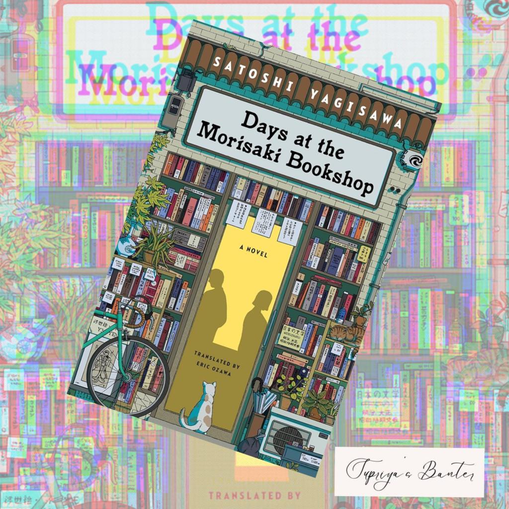 Days at the Morisaki Bookshop - Supriya's Banter